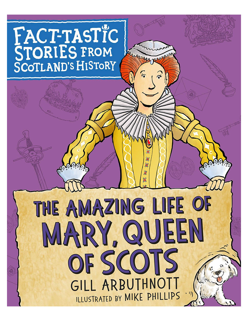 The Amazing Life of Mary, Queen of Scots – National Trust for Scotland